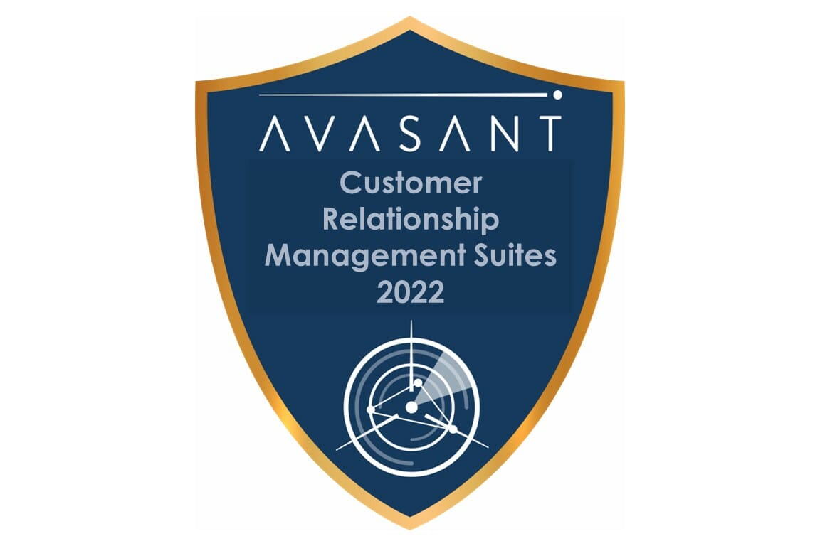 Customer Relationship Management Suites 2022 RadarView™ - Avasant