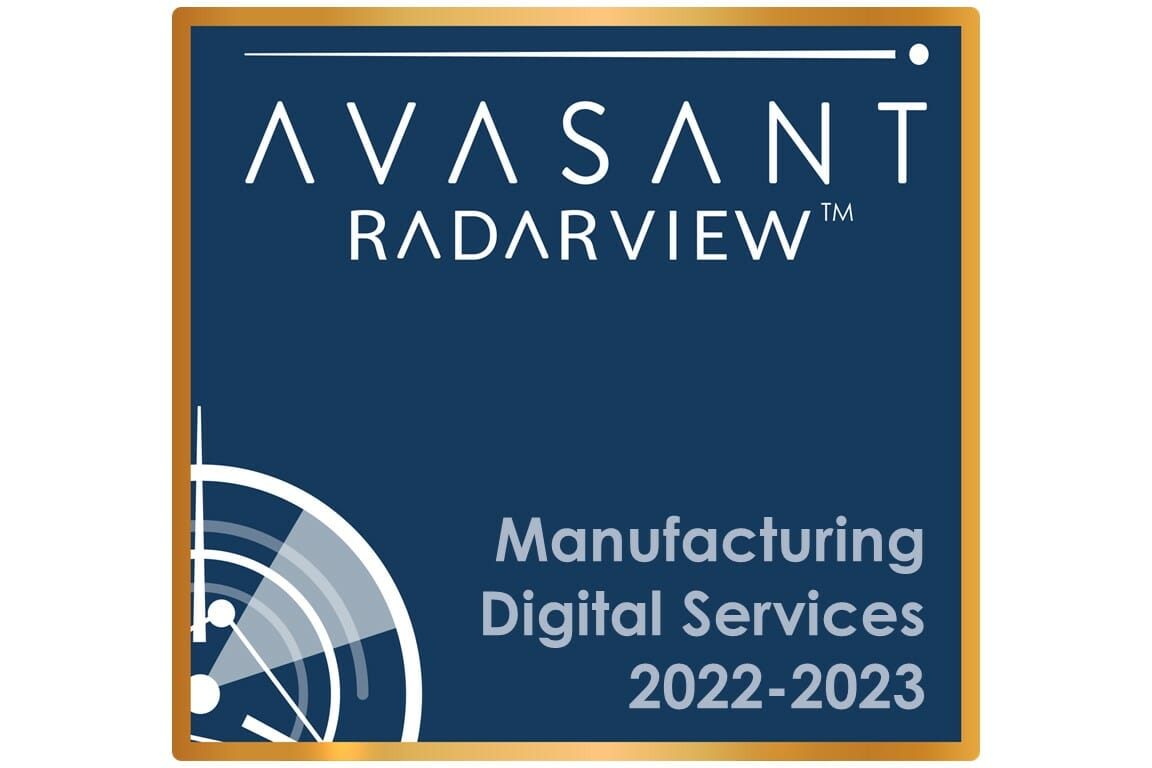 Manufacturing Digital Services 2022–2023 RadarView™ - Avasant
