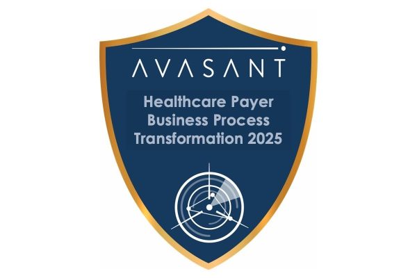 Healthcare Payer Business Process Transformation 2025 RadarView™ - Avasant